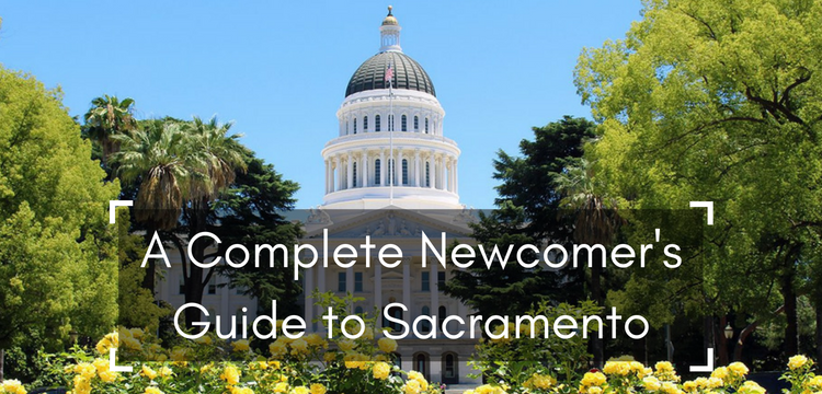 A Complete Newcomer's Guide to Sacramento